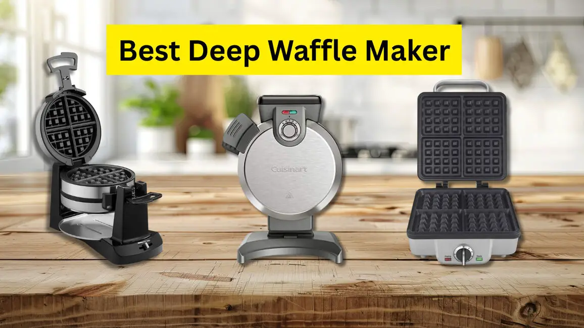 Top 5 Best Deep Waffle Maker for Crispy, Joyful Brunches